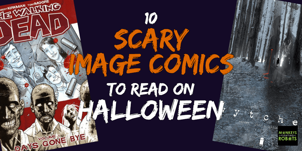 10 Scary Image Comics to Read on Halloween